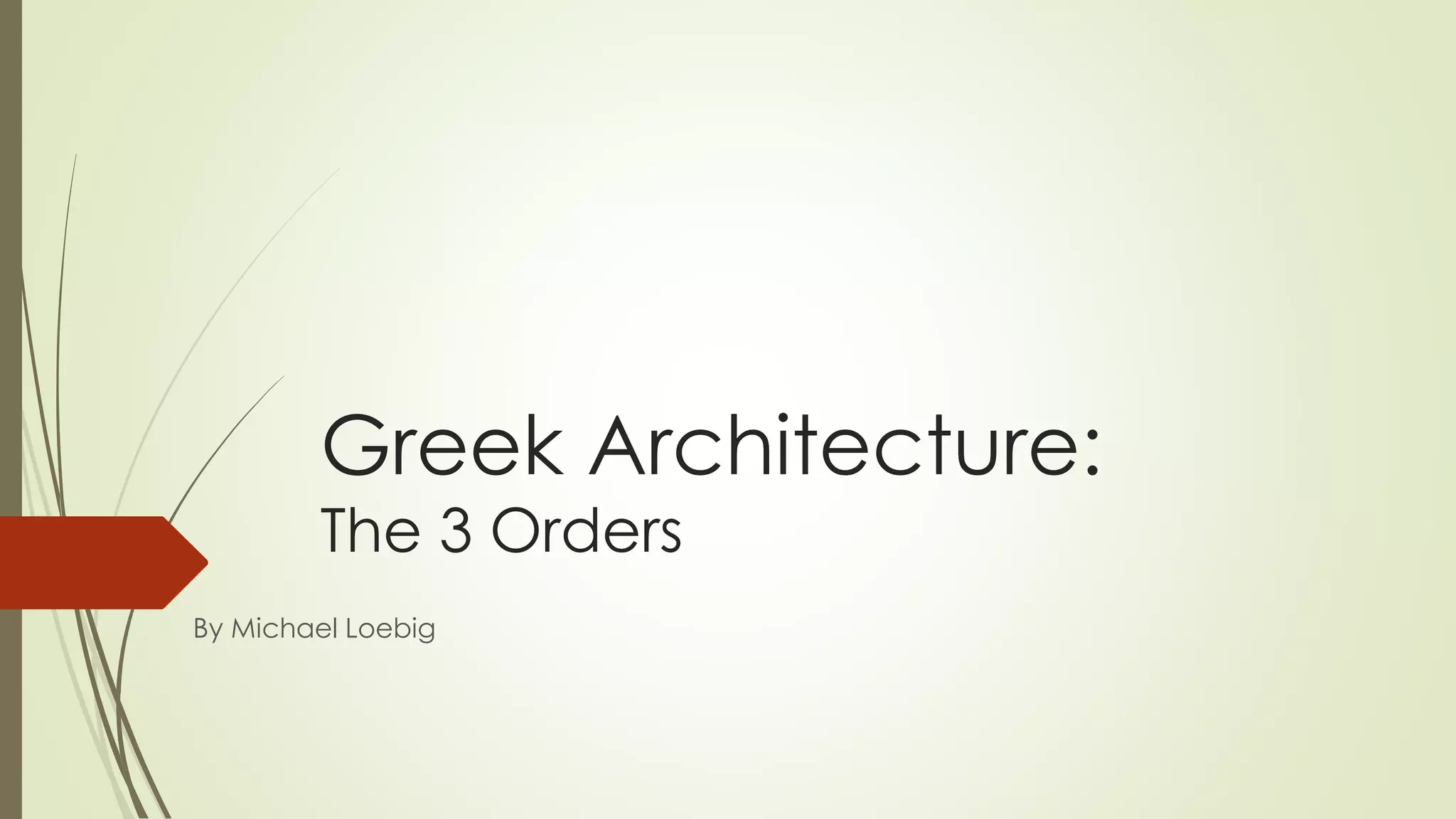 Greek architecture 3 orders hist 111 | PPT