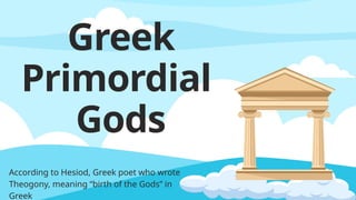 GODS AND GODDESSES AND THE BEGINNING OF GREEK MYTHOLOGY.pptx