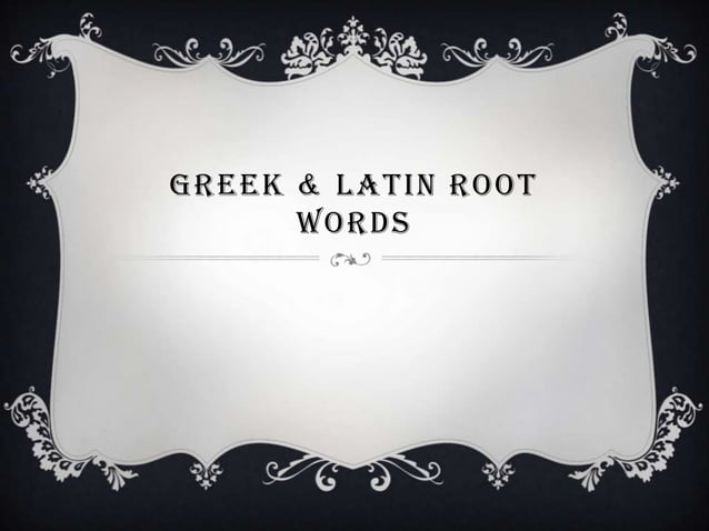 Greek & latin root words | PPTX