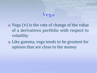 Derivatives - Delta Gamma Vega Theta Rho | PPTX