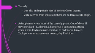 Greek theater | PPTX | Comedy | Genres