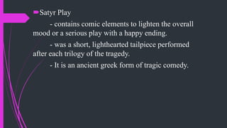 Greek theater | PPTX | Comedy | Genres