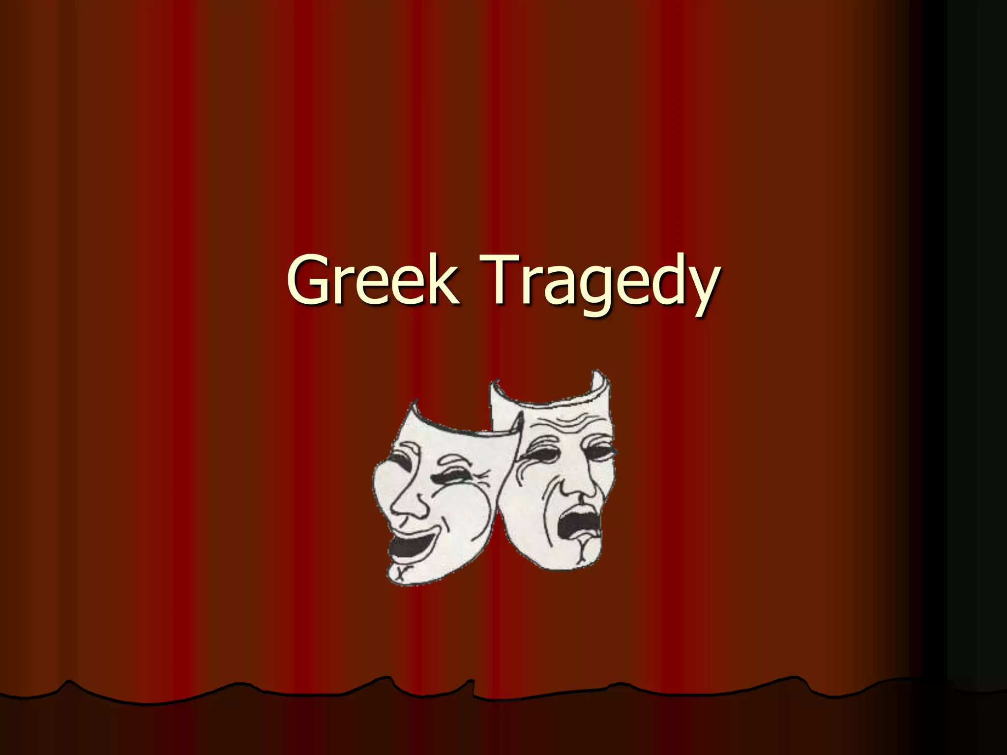Greek tragedy introduction | PPTX