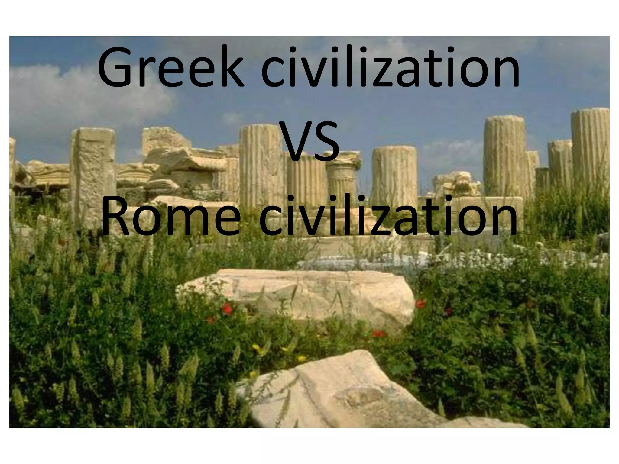 Greek vs rome | PPTX
