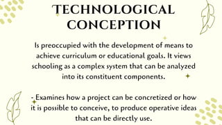 Curriculum Conception (The Teacher and the School Curriculum) | PDF