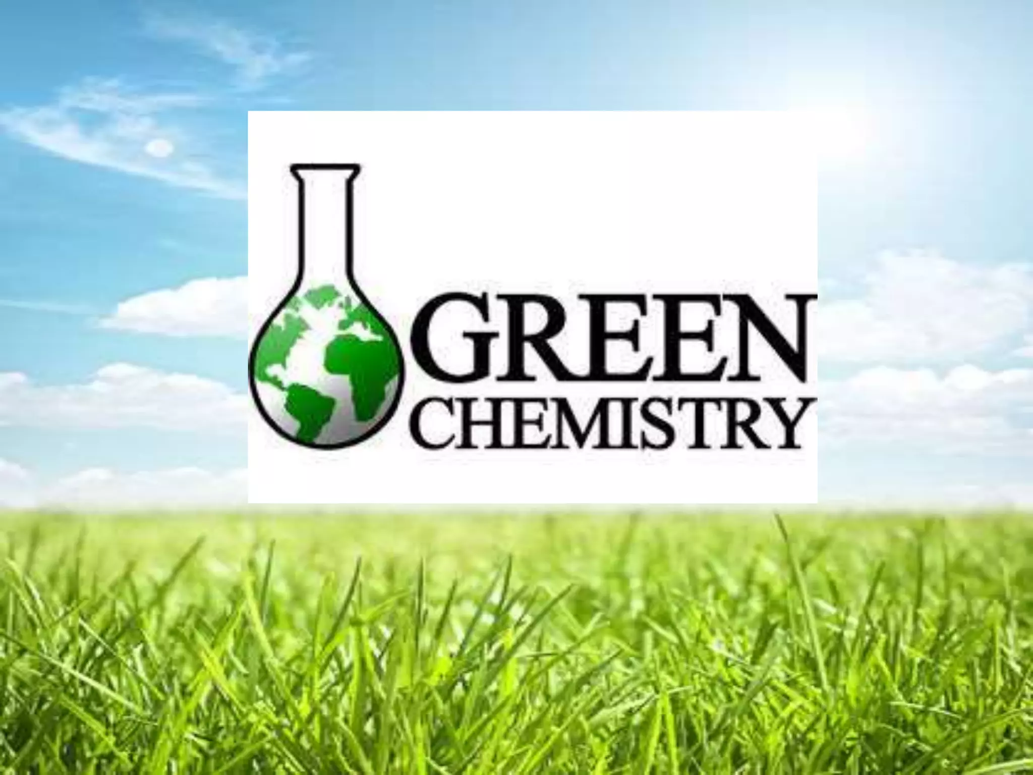 Green chemistry-presentation | PPTX