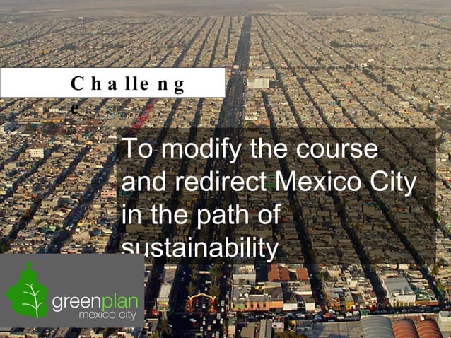 Creating and Implementing Green Plans: Mexico City Case Study | PPT