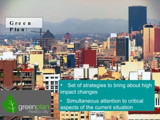 Creating and Implementing Green Plans: Mexico City Case Study | PPT