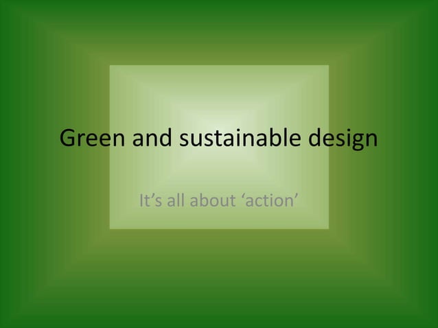 Green and sustainable design | PPT