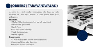 functionaries of stock market, shjxms kshdbmsh the | PPTX