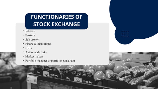 functionaries of stock market, shjxms kshdbmsh the | PPTX