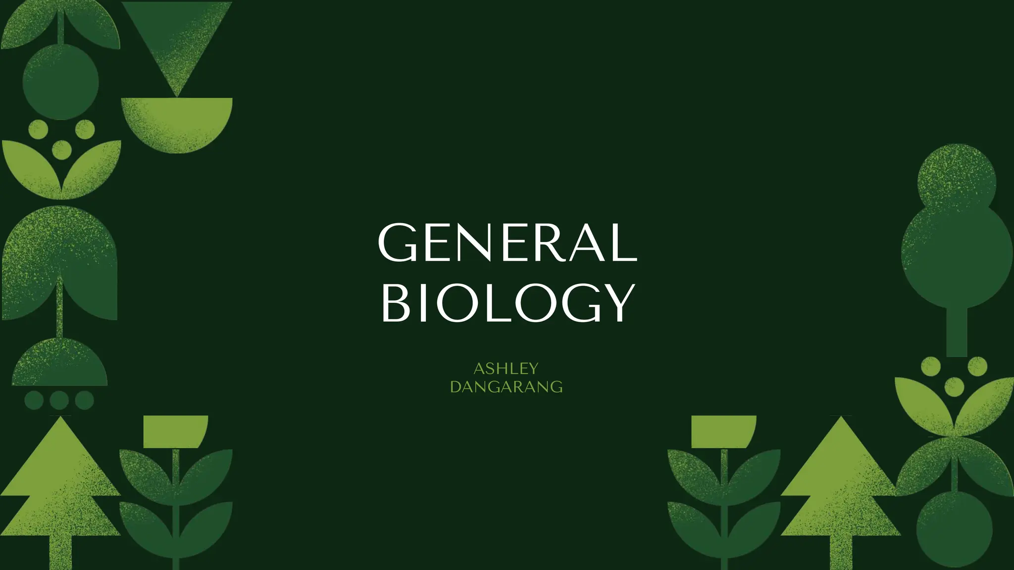 GENERAL BIOLOGY | PPTX