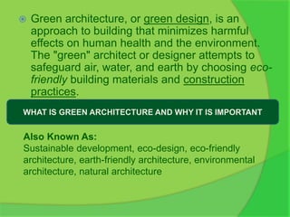 Green architecturE | PPTX | Environmental Services Industry | Industries