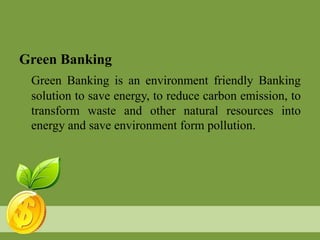 Green banking | PPTX