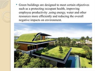 Green Building-objective, advantages, design aspects.pptx