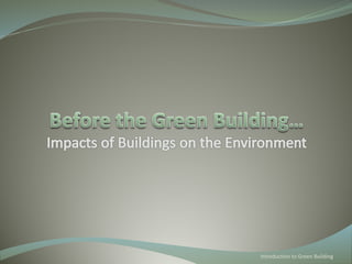 An Introduction to Green Building | PPT
