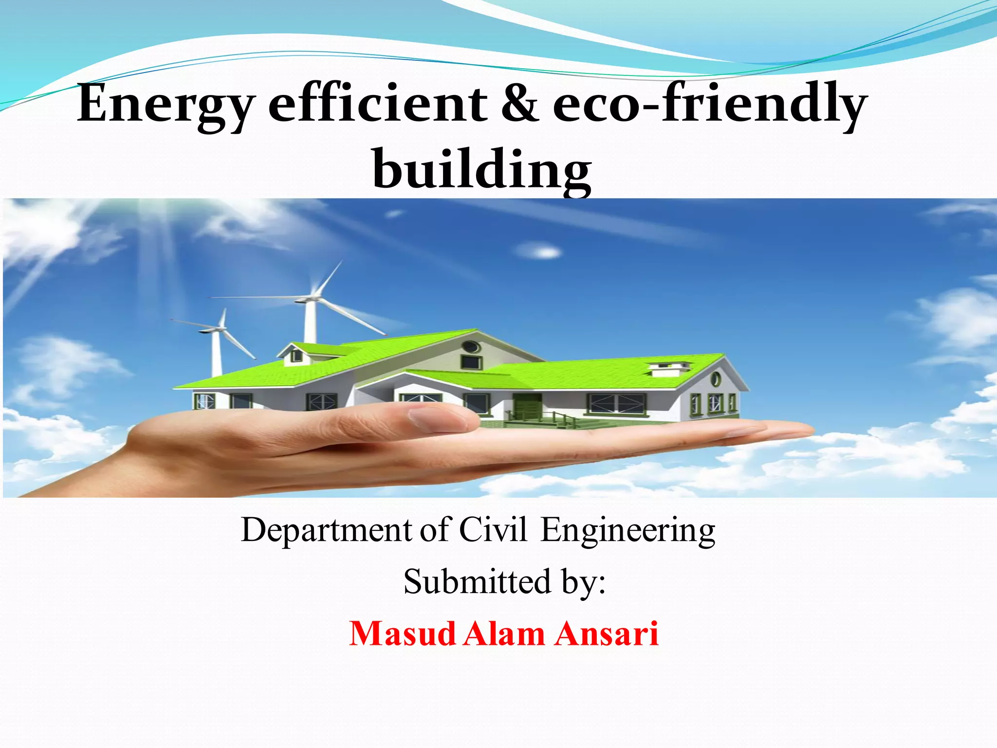Energy Efficient and Eco-friendly Building | PPT