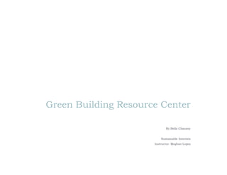 Green Building Resource Center | PPT