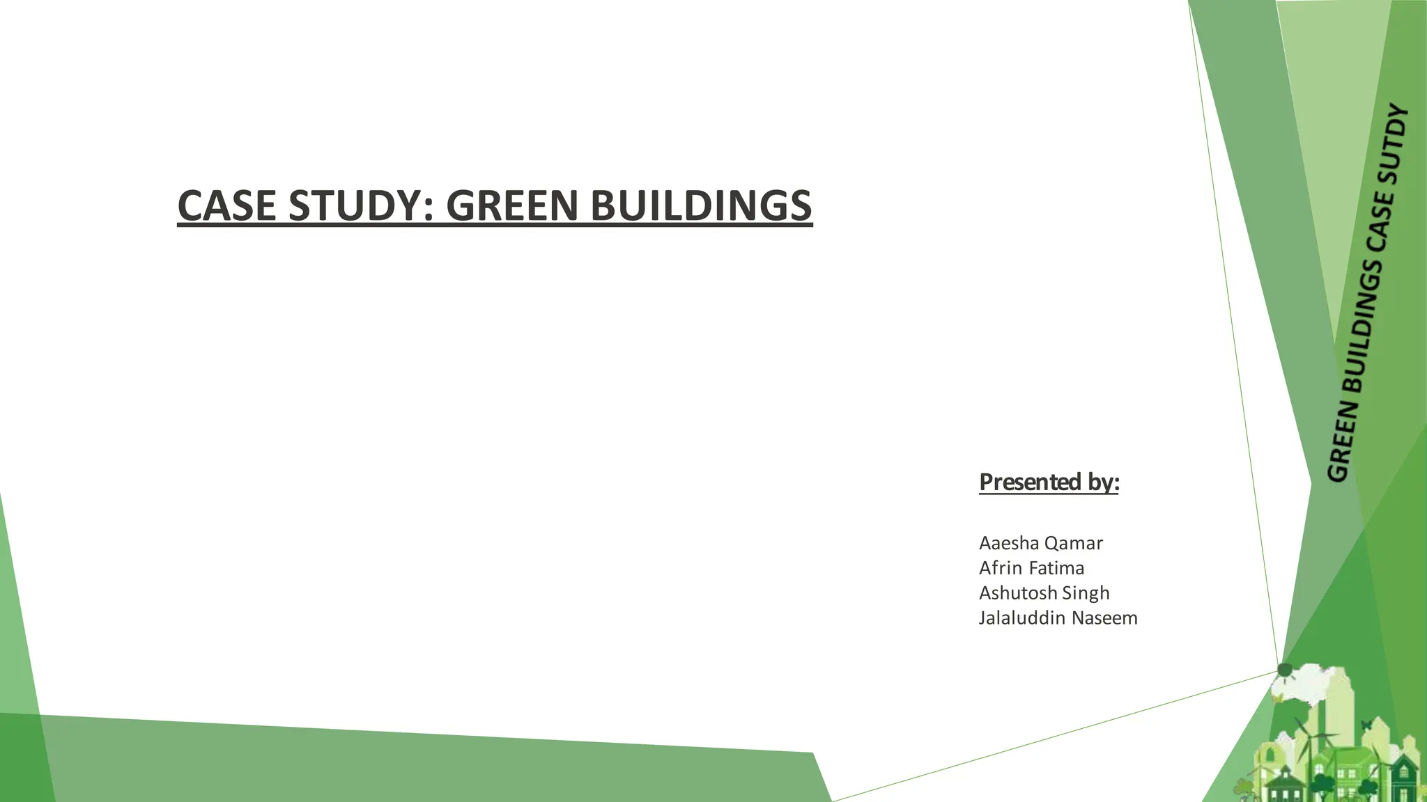 greenbuildingscasestudy-170601100637.pptx