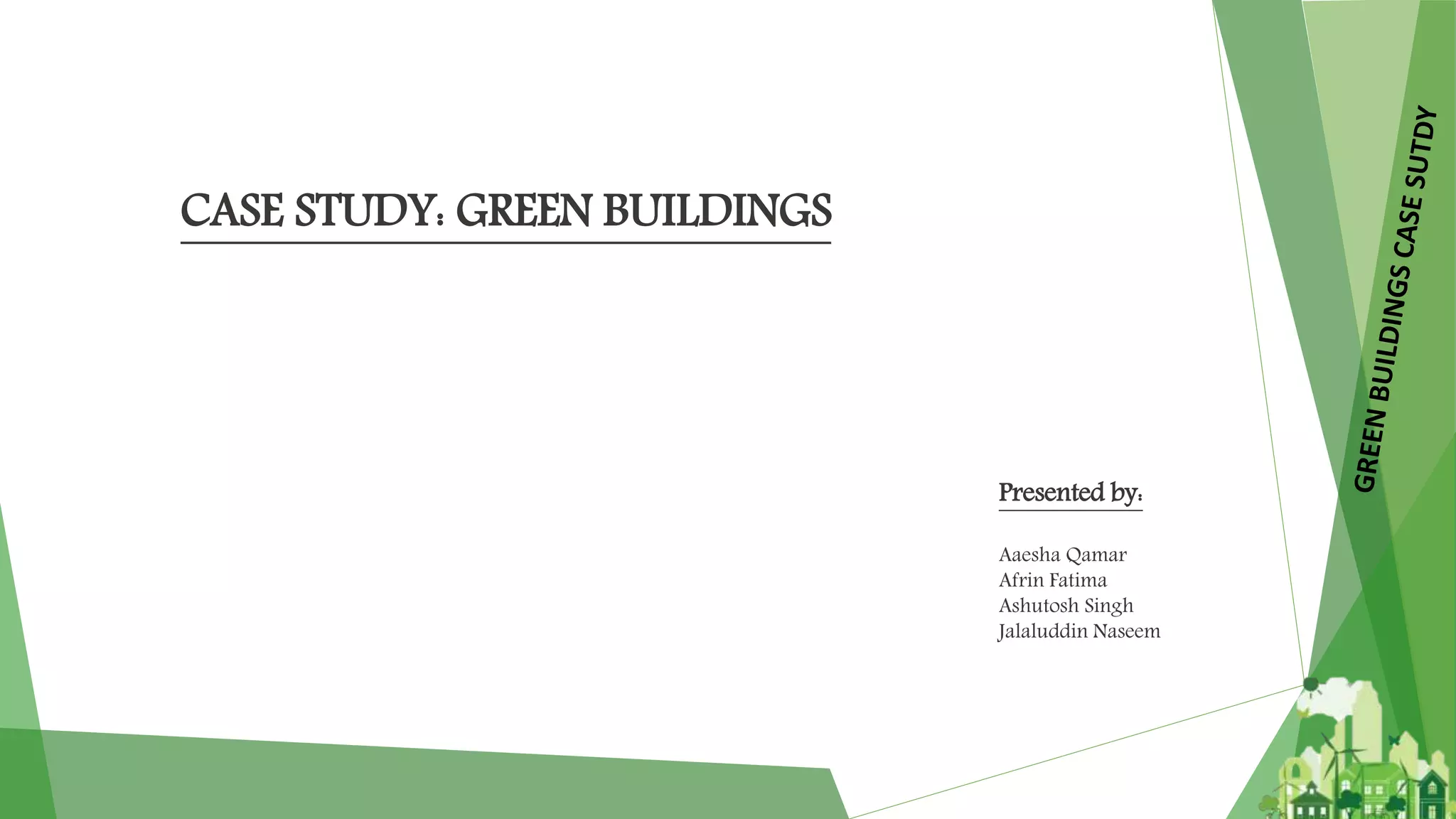 Green buildings case study | PPTX