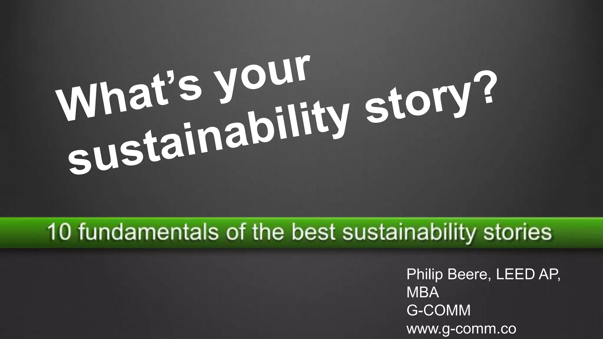What’s Your Sustainability Story? The 10-step CSR formula | PPT