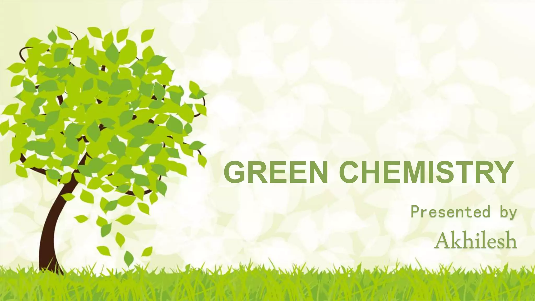 Principles and Applications of Green Chemistry | PPTX