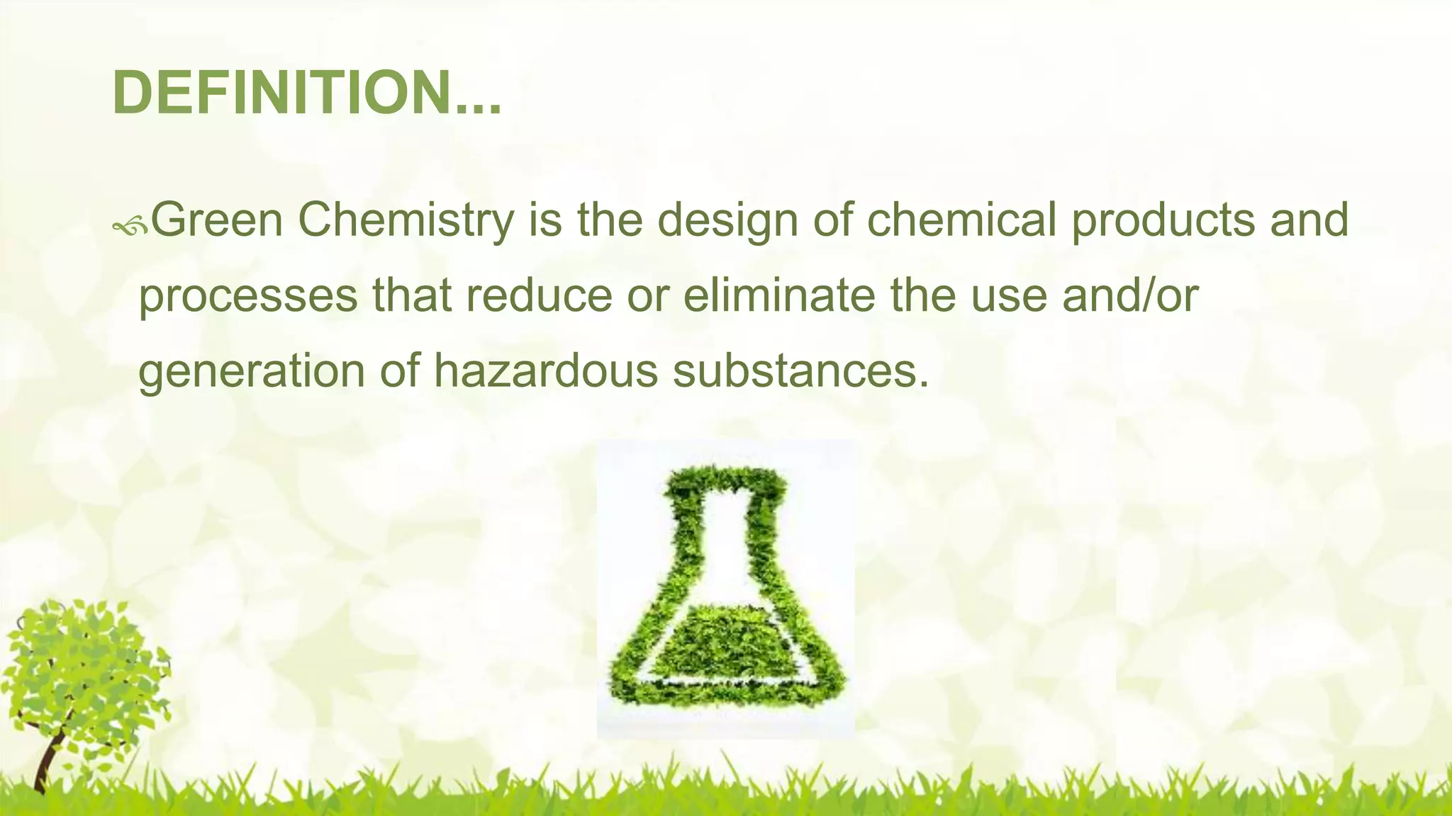 Principles and Applications of Green Chemistry | PPTX