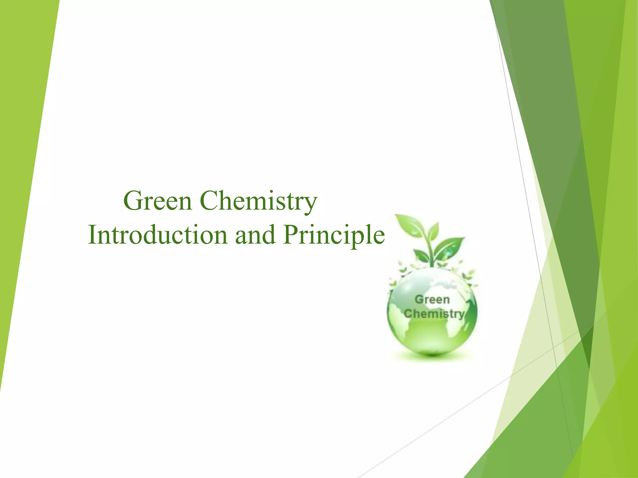 Green chemistry | PPTX