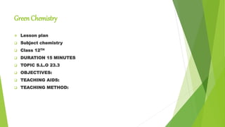 Green chemistry | PPTX