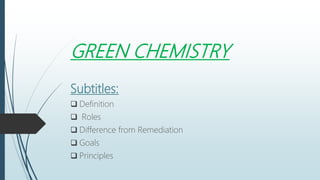 Green chemistry | PPTX | Environmental Services Industry | Industries
