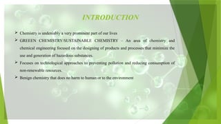 GREEN CHEMISTRY & IT'S APPLICATIONS.pptx