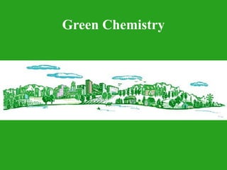 Green Chemistry_Sustainable Chemistry2.pptx
