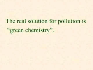 Green chemistry | PPT