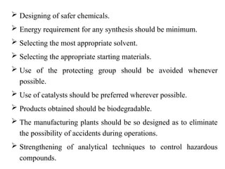 Principles of Green Chemistry and its uses | PPT