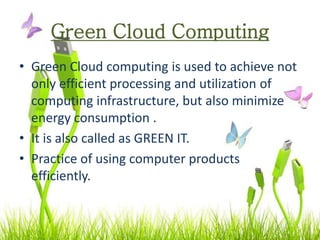 Green cloud computing | PPTX