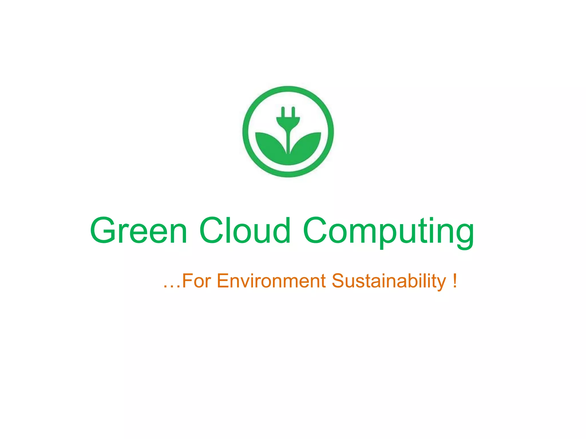 Green cloud computing | PPT