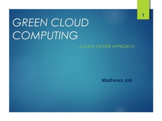Green cloud computing | PPT