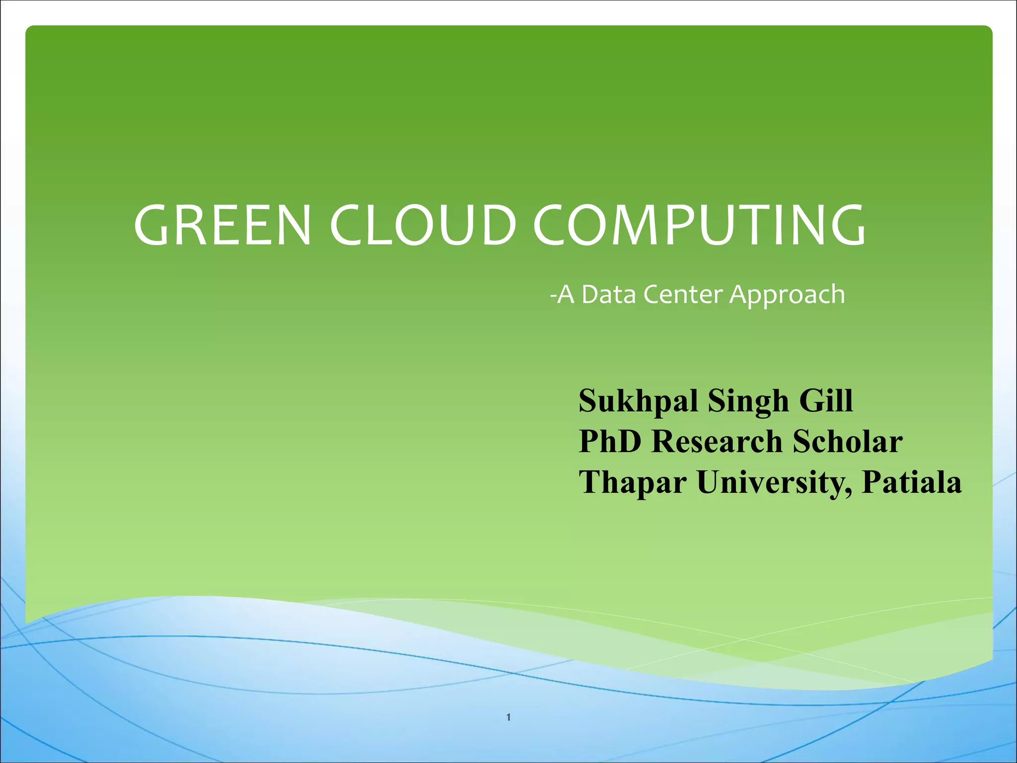 GREEN CLOUD COMPUTING-A Data Center Approach | PDF