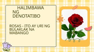 Quaretr 2_Filipino 8_Aralin 2_Konotatibo at Denotatibo | PPTX