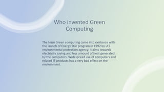 Green computing ppt Ritika Mahanta | PPT