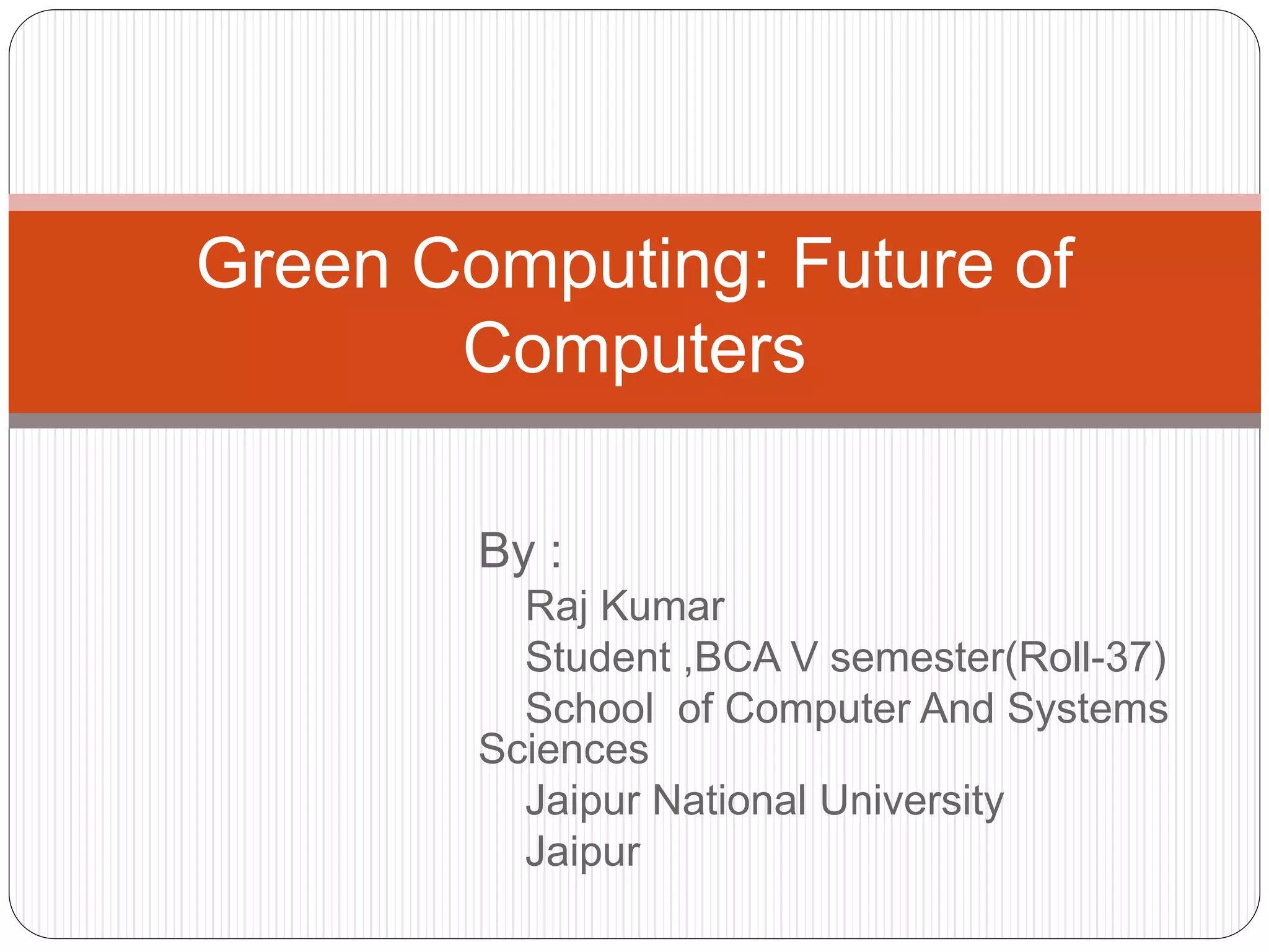 Green computing ppt | PPTX