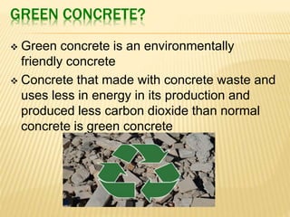 Green concrete power point presentation | PPTX