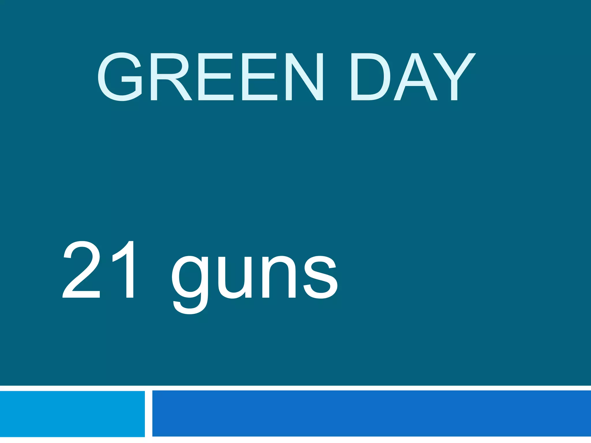 Green Day 21 Guns | PPTX
