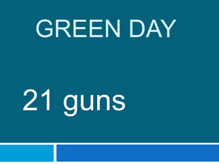 Green Day 21 Guns | PPTX