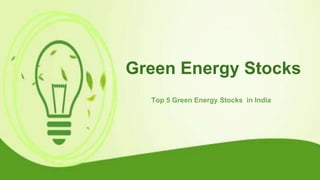 Top 5 Green Energy Stocks in India | PPT
