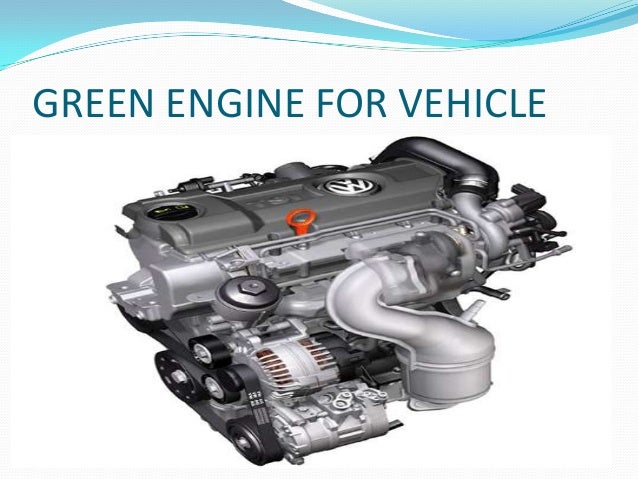 Green engine - an introduction