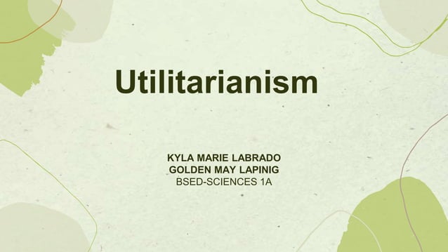 Utilitarianism concept, definition, beliefs | PPT
