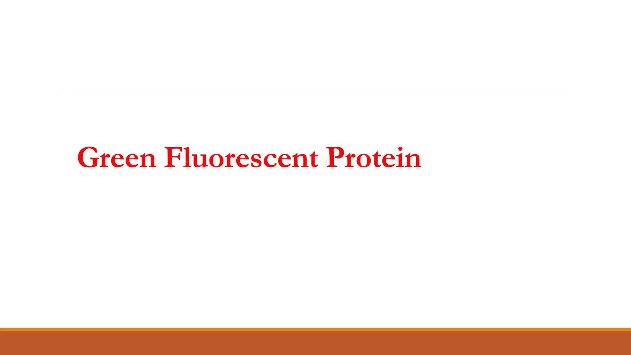 Green Fluorescent Protein kinase in a cell | PPT