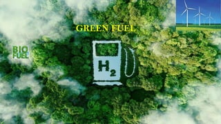 Green Fuel in chemistry examples of green fuels | PPT