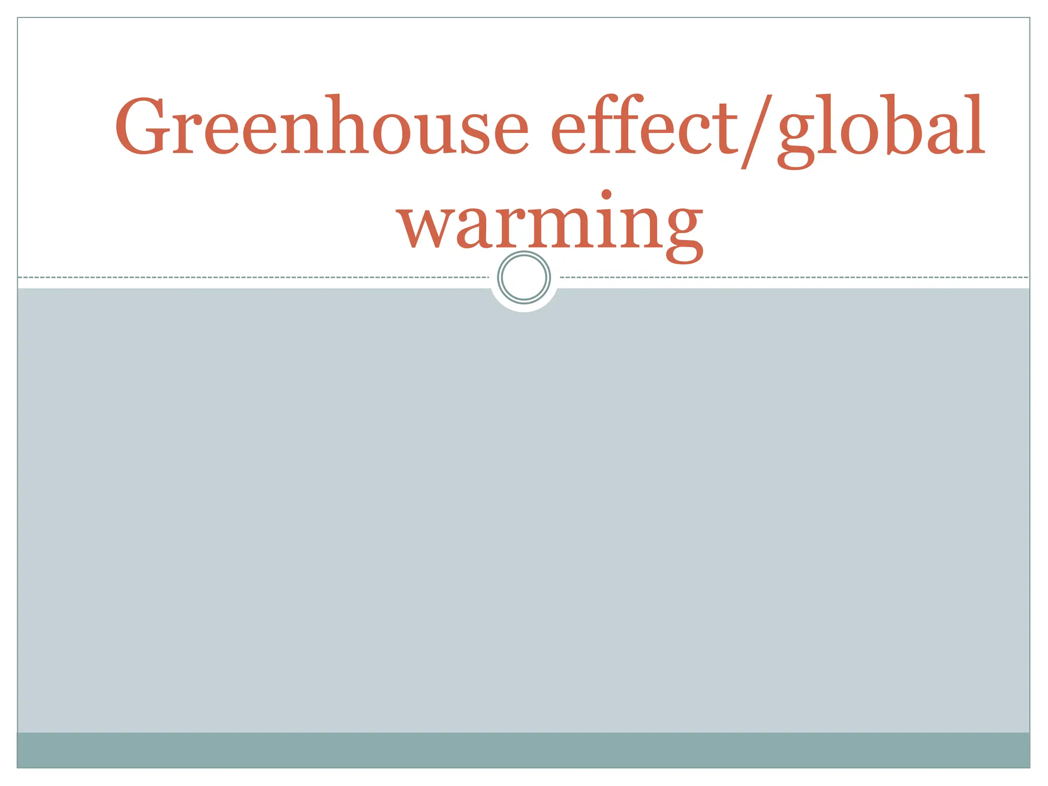 Greenhouse effect/ global warming ppt.pptx